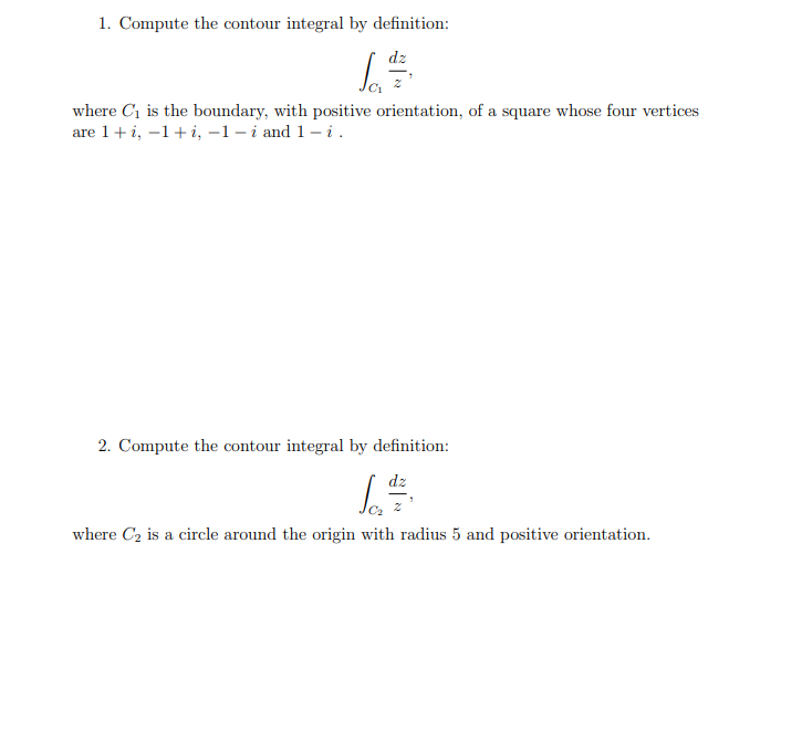 1. Compute the contour integral by definition: ∫C1zdz | Chegg.com