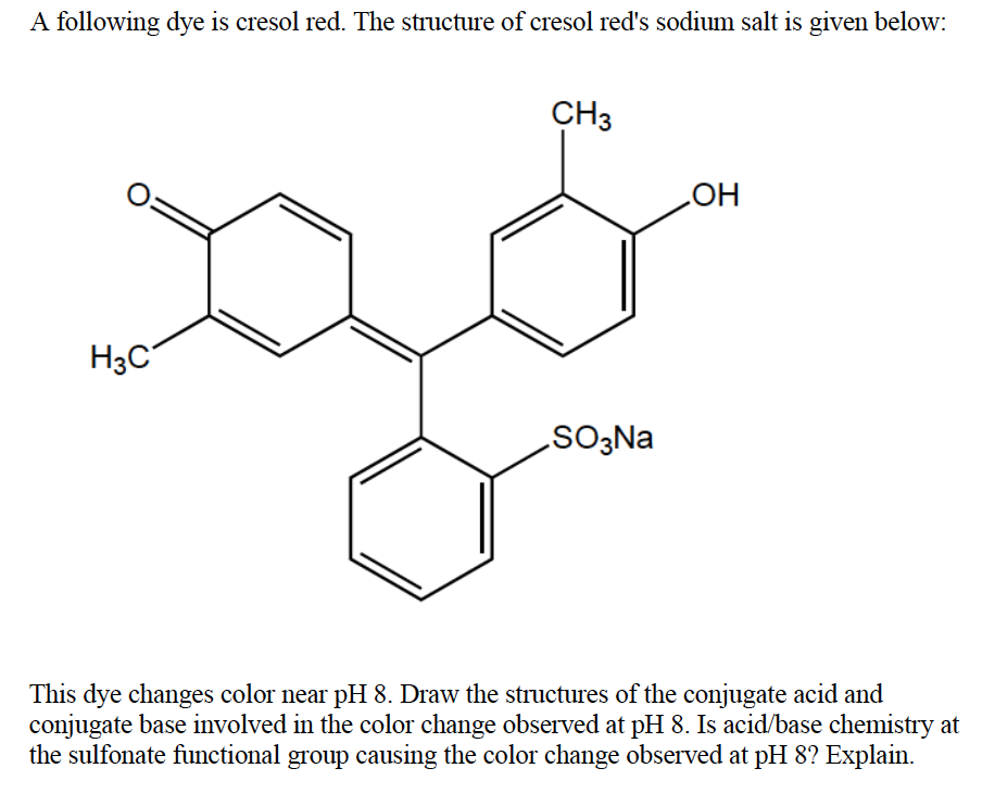 A Following Dye Is Cresol Red. The Structure Of ... | Chegg.com