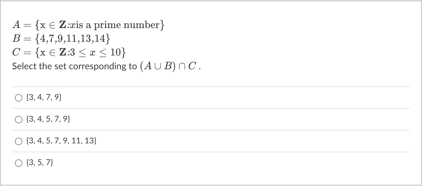 Solved A = {x € Z:xis a prime number} B = {4,7,9,11,13,14} C | Chegg.com