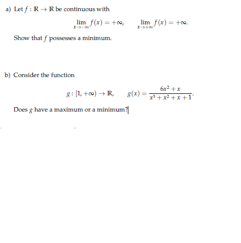 Solved a) Letf:RR be continuous with lim f(x) = +00, lim | Chegg.com