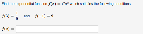Solved Find the exponential function f(x)=Cax ﻿which | Chegg.com