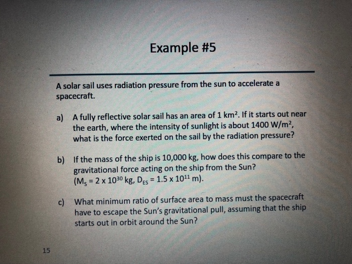 Solved Example #5 A solar sail uses radiation pressure from | Chegg.com