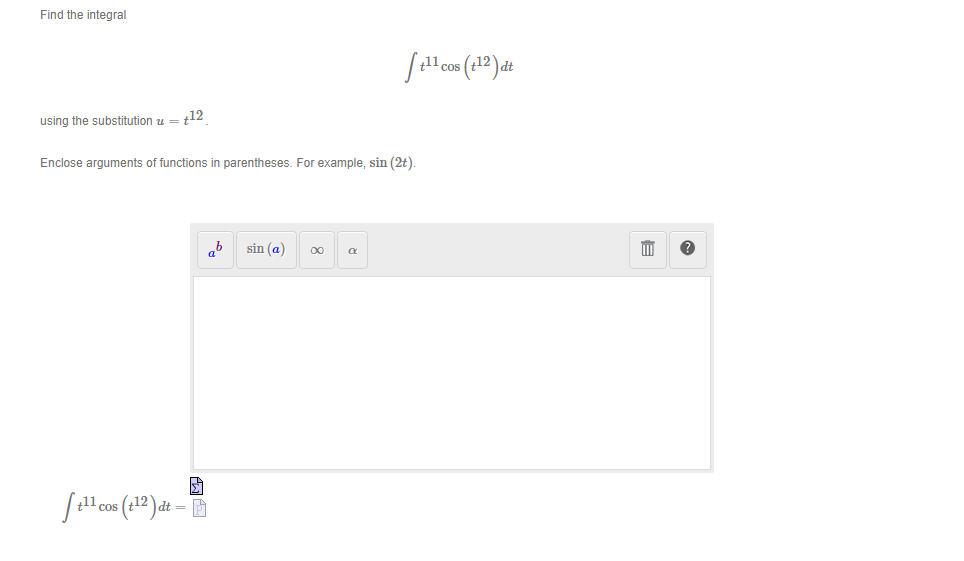 Solved Find the integral ∫t11cos(t12)dt using the | Chegg.com
