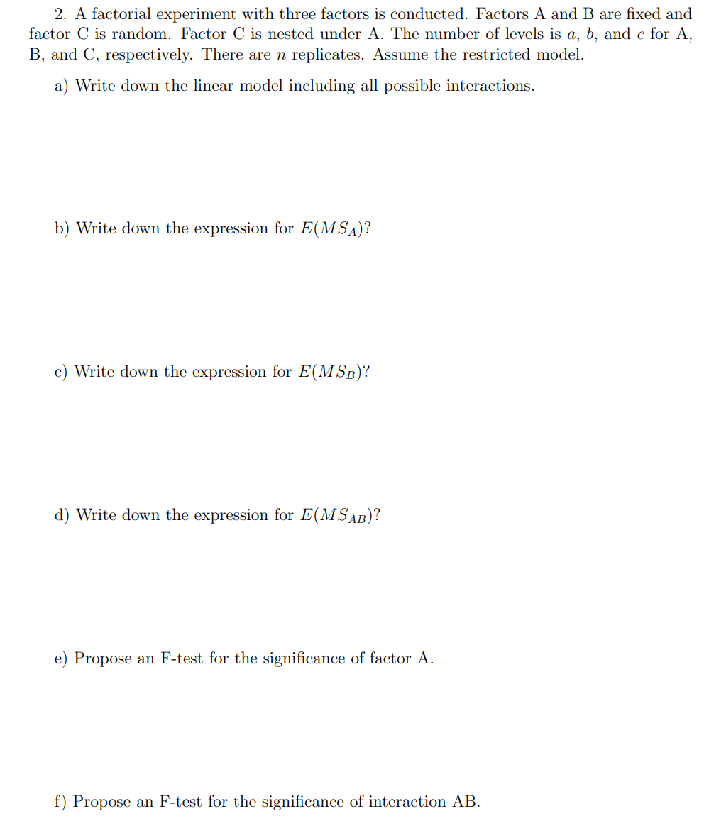 Solved 2. A factorial experiment with three factors is | Chegg.com