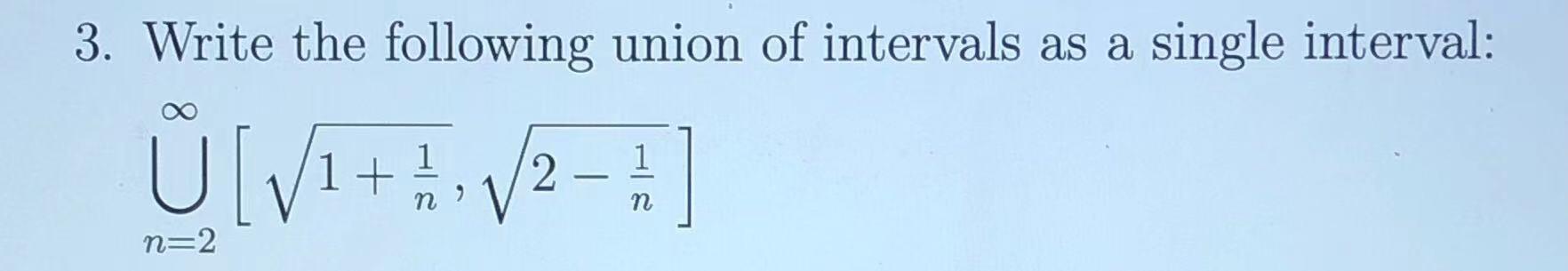 Solved 3. Write the following union of intervals as a single | Chegg.com