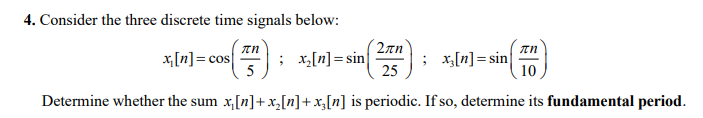 Solved 4. Consider the three discrete time signals below: | Chegg.com