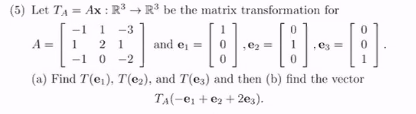 Solved (5) Let TA = Ax: R3 R3 be the matrix transformation | Chegg.com