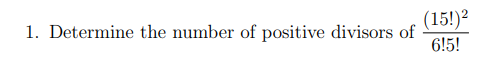Solved 1. Determine the number of positive divisors of | Chegg.com