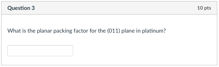 Solved Question 3 10 pts What is the planar packing factor | Chegg.com