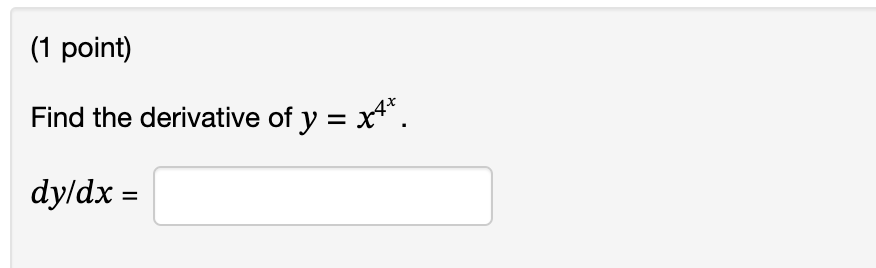 Solved Find the derivative of y=x4x. | Chegg.com