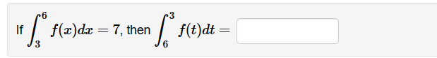 Solved If ∫36f(x)dx=7, then ∫63f(t)dt= | Chegg.com