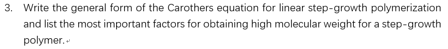 Solved 3. Write the general form of the Carothers equation | Chegg.com