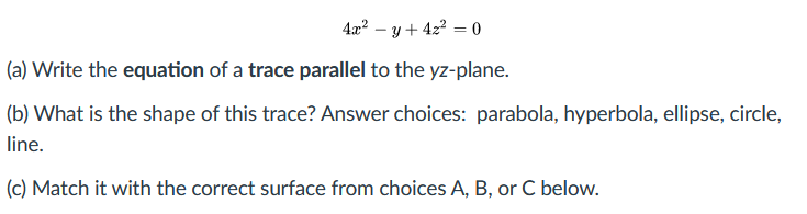 Solved 4x2 – y + 4z2 = 0 (a) Write the equation of a trace | Chegg.com