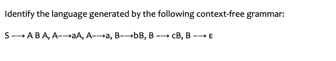 Solved Identify the language generated by the following | Chegg.com