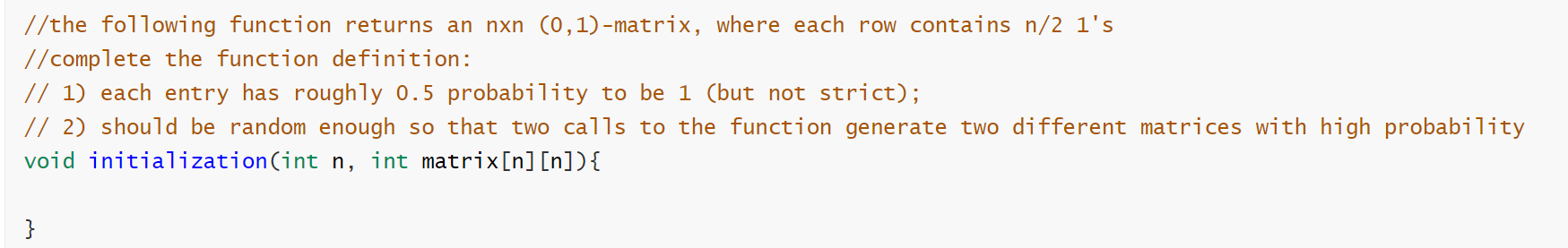 Solved //the following function returns an nxn (0,1)-matrix, | Chegg.com