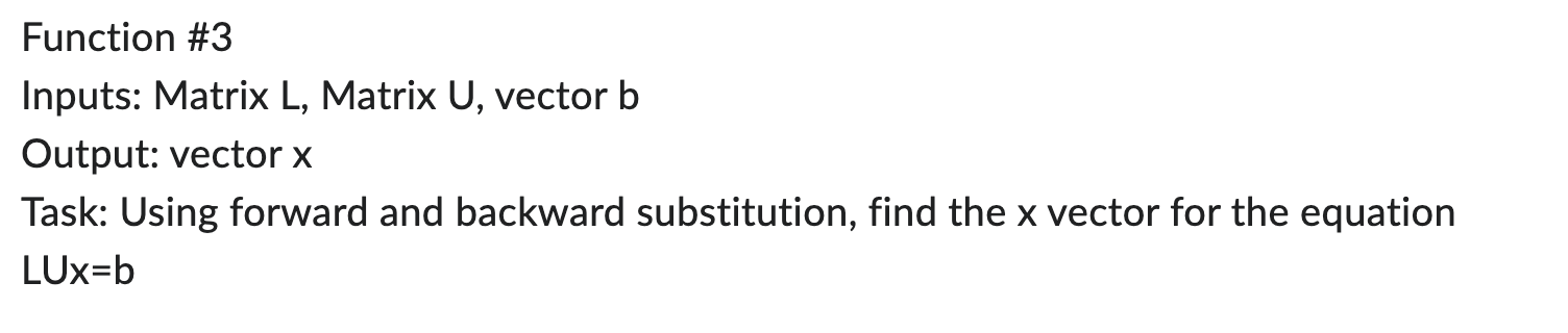 Solved Runction 3 Inputs Matrix L Matrix U Vector B