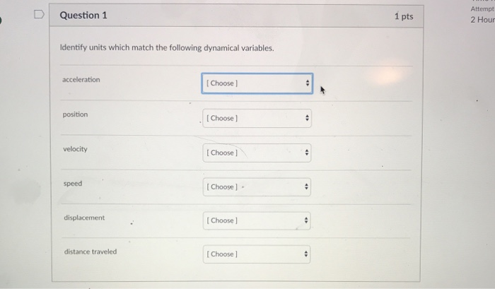 Solved D Question 1 Attempt 2 Hour 1 pts ldentify units | Chegg.com Solved D Question 1 Attempt 2 Hour 1 pts ldentify units | Chegg.com