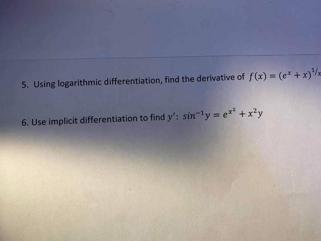 Solved 5. Using logarithmic differentiation, find the | Chegg.com