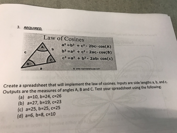 Solved 3. REQUIRED Law of Cosines a2 b2 + c2-2bc cos(A) c2 | Chegg.com