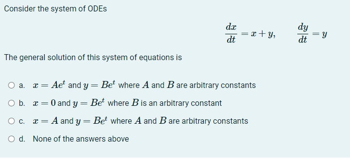 Solved Consider the system of ODEs dtdx=x+y,dtdy=y The | Chegg.com