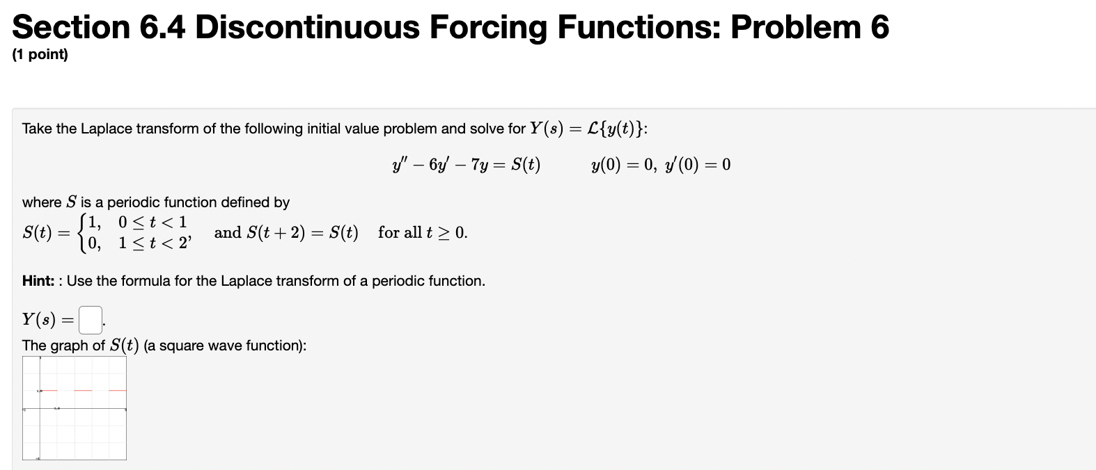 Solved Section 6.4 Discontinuous Forcing Functions: Problem | Chegg.com