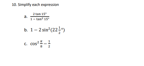 Solved 10. Simplify each expression a. 2 tan 15° 1-tan2 15° | Chegg.com