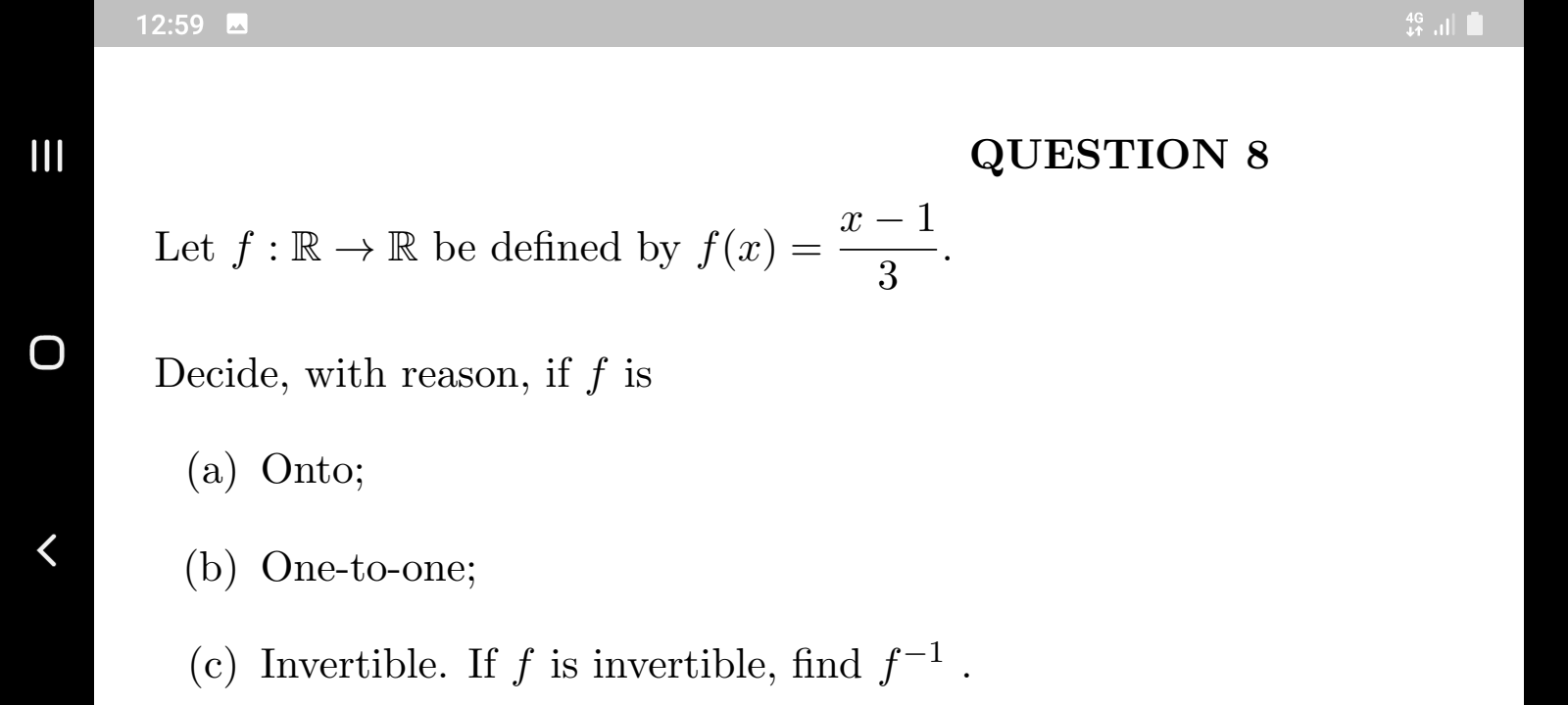 Solved QUESTION 8 Let f:R→R be defined by f(x)=3x−1. Decide, | Chegg.com
