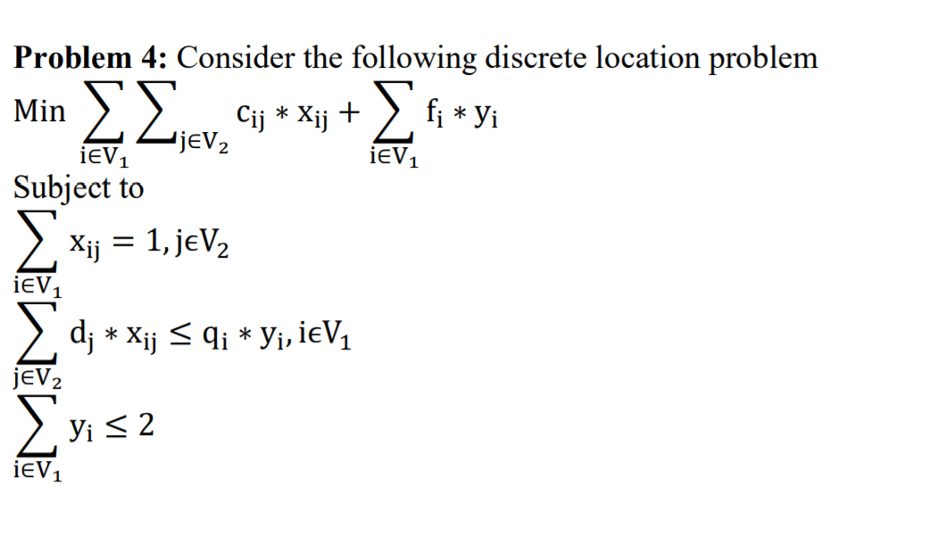 Solved Problem 4: Consider the following discrete location | Chegg.com