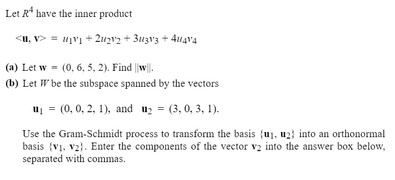 Solved Let R+ have the inner product = ulv1 + 2u2v2 + 3u3v3 | Chegg.com