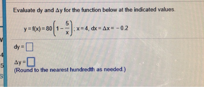 Solved Evaluate dy and Delta y for the function below at the | Chegg.com