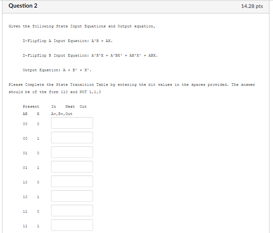 Solved Question 2 14.28 pts Given the following State Input | Chegg.com
