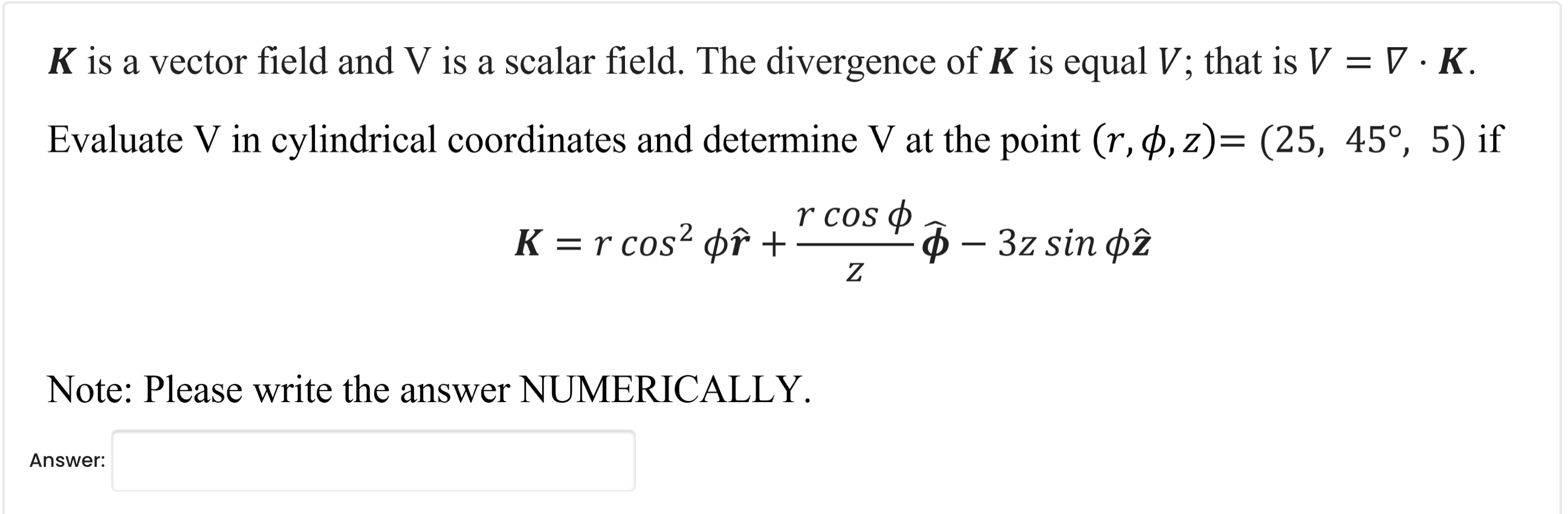 Solved K is a vector field and V is a scalar field. The | Chegg.com
