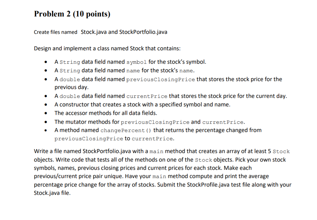 Solved Problem 2 (10 points) Create files named Stock.java | Chegg.com