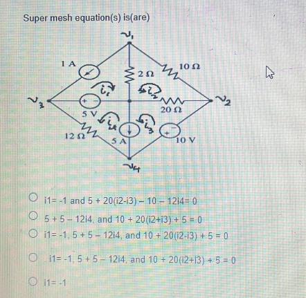 Super mesh equation(s) ﻿is(are)i1=-1 ﻿and | Chegg.com