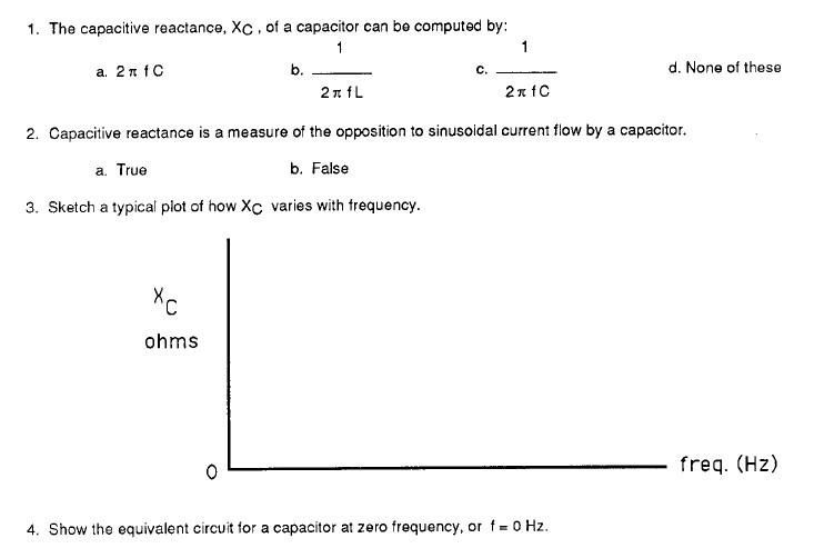 Solved 1. The capacitive reactance, XC, of a capacitor can | Chegg.com