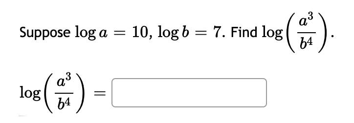 Solved a a ? Suppose log a = 10, log b = 7. Find log Cene 64 | Chegg.com