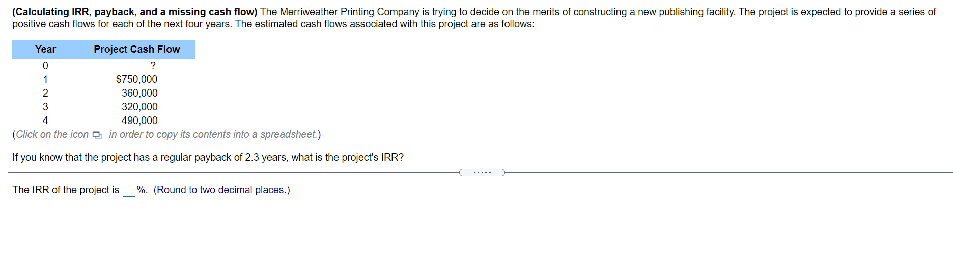 Solved (Calculating IRR, payback, and a missing cash flow) | Chegg.com