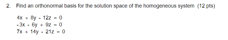 Solved Find An Orthonormal Basis For The Solution Space Of