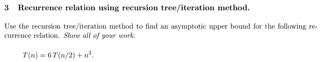 Solved 3 Recurrence Relation Using Recursion Treeiteration 8511