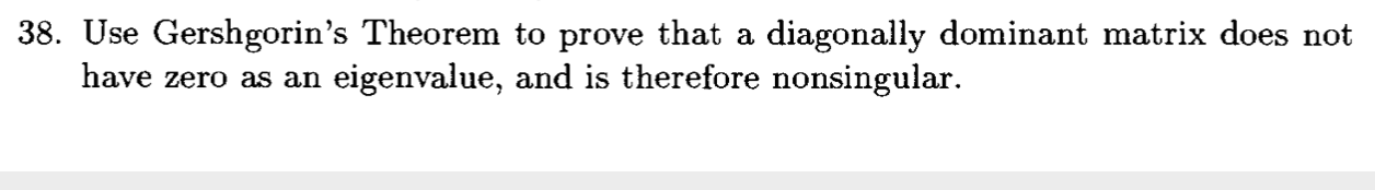 Solved 38. Use Gershgorin's Theorem to prove that a | Chegg.com