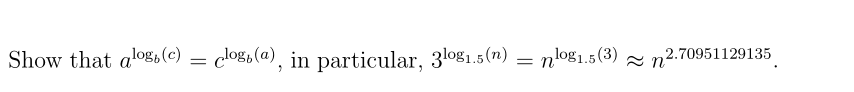 Solved Show that alogb(c) = clog(a), in particular, | Chegg.com