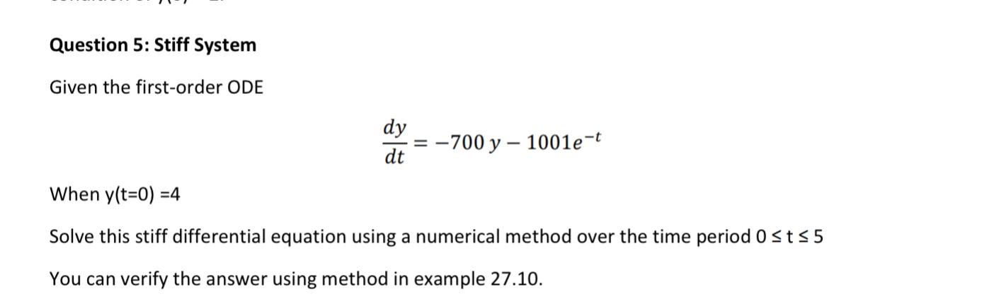 Solved Question 5: Stiff System Given the first-order ODE dy | Chegg.com