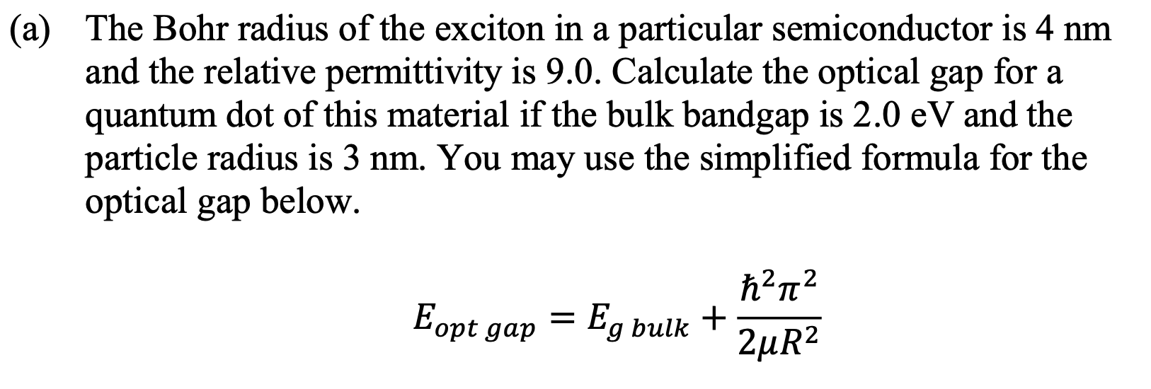 Solved a) The Bohr radius of the exciton in a particular | Chegg.com