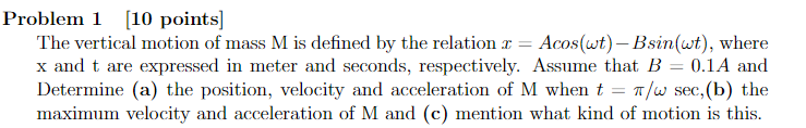 Solved Problem 1[10 points ] The vertical motion of mass M | Chegg.com