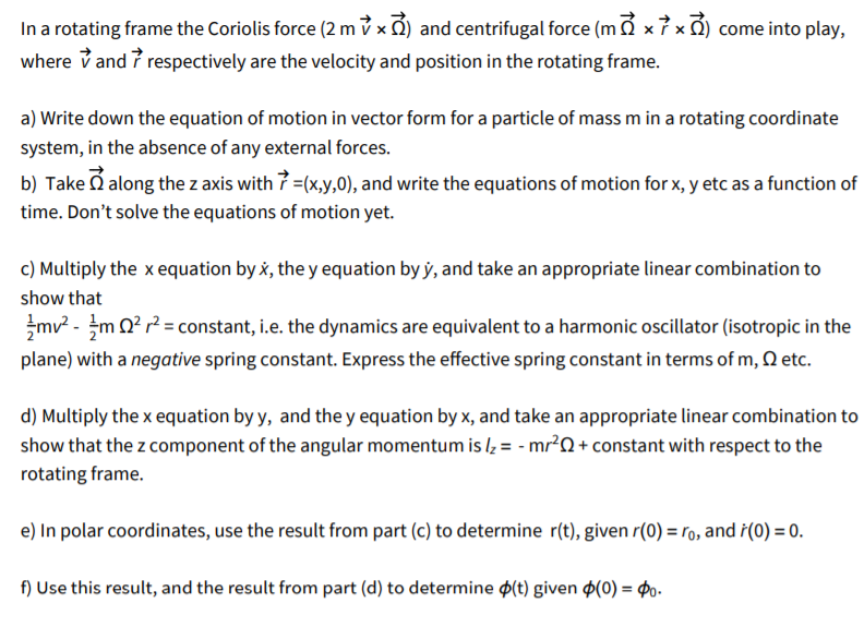 Solved In a rotating frame the Coriolis force (2 m v «Q and | Chegg.com