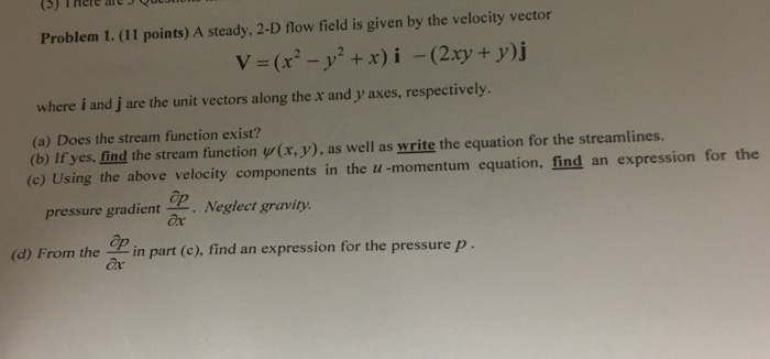 Solved Problem 1. (11 points) A steady, 2-D flow field is | Chegg.com