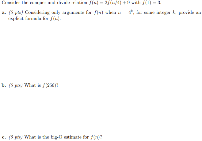 Solved Consider the conquer and divide relation f(n) = 2f | Chegg.com