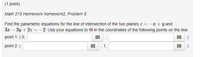 Solved (1 point) Math 215 Homework homework2, Problem 3 Find | Chegg.com