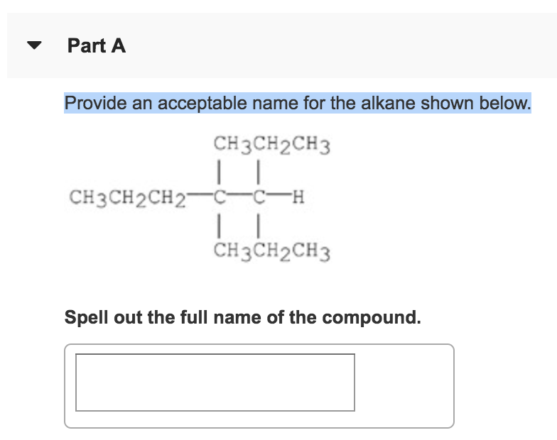 Solved Part A Provide an acceptable name for the alkane | Chegg.com