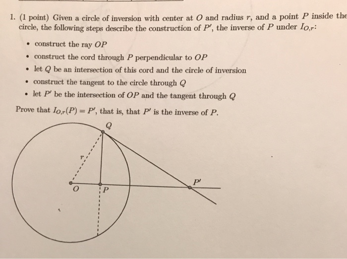 Solved 1. (1 point) Given a circle of inversion with center | Chegg.com